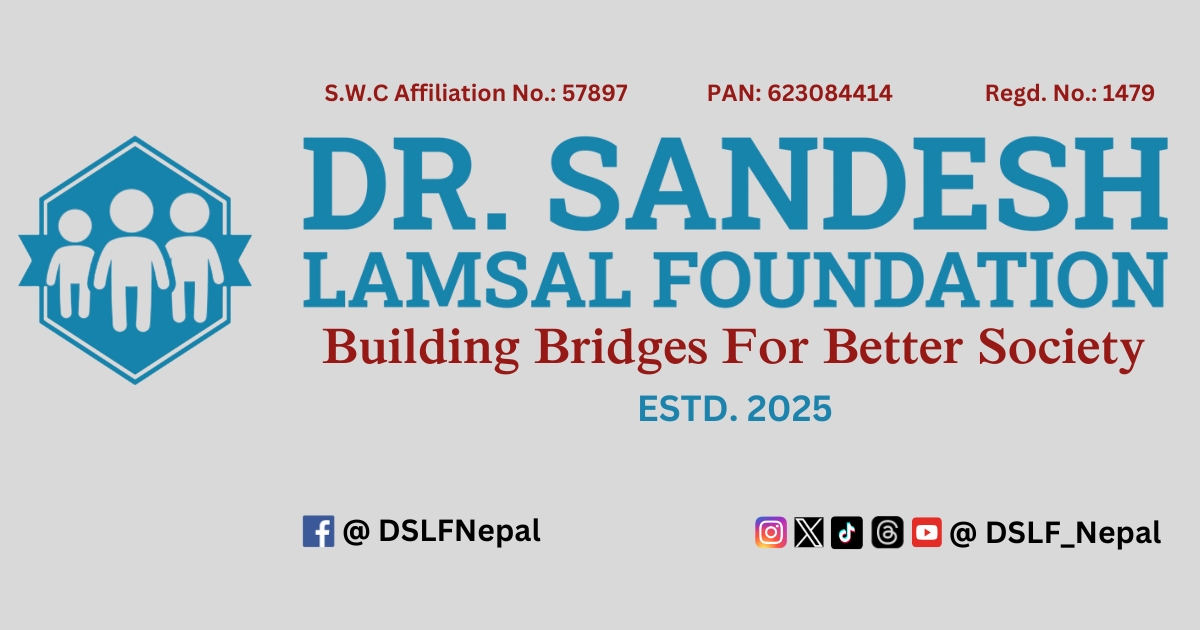 Dr. Sandesh Lamsal Foundation | Building Bridges For Better Society